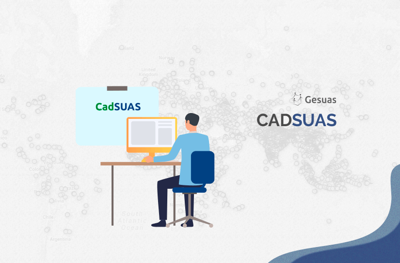 O que é o CadSUAS e porque eu devo atualizá-lo? - Blog do GESUAS