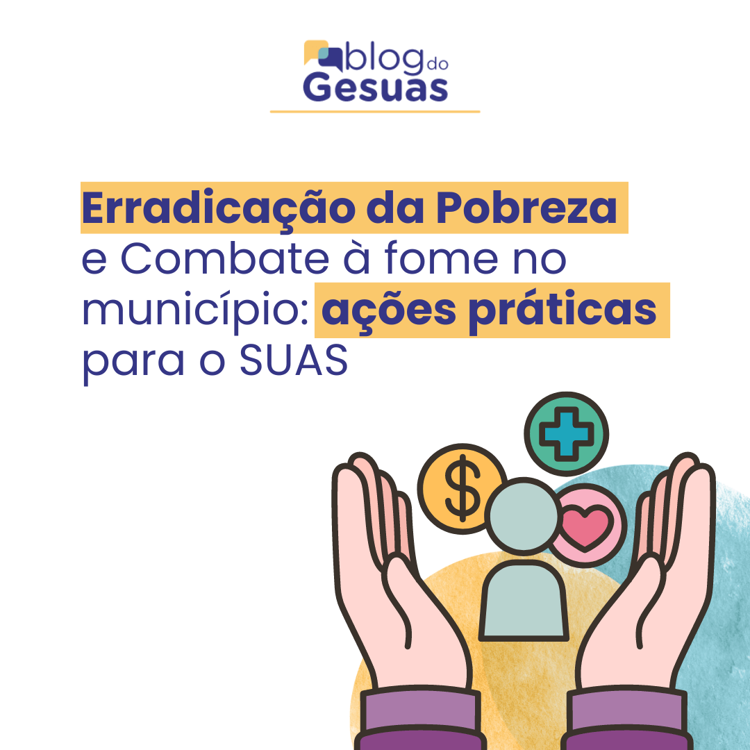 Erradicação da Pobreza e Combate à fome no município: Ações práticas ...